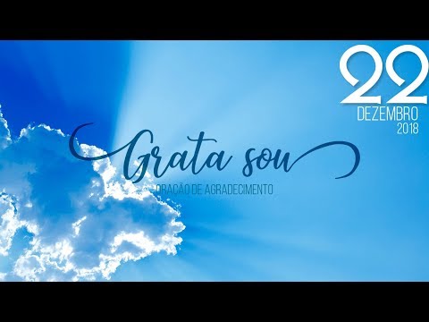 Grata Sou! - 22 de Dezembro de 2018