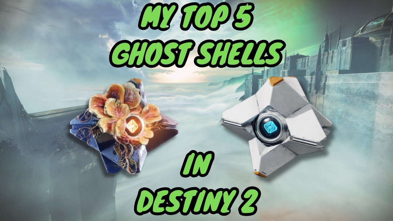 My Top 5 Ghost Shells in Destiny 2! - YouTube