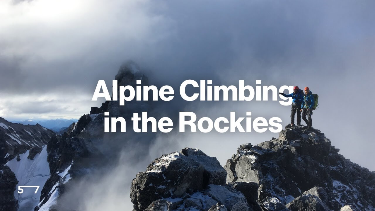 How to Master Alpine Climbing in the Canadian Rockies - YouTube