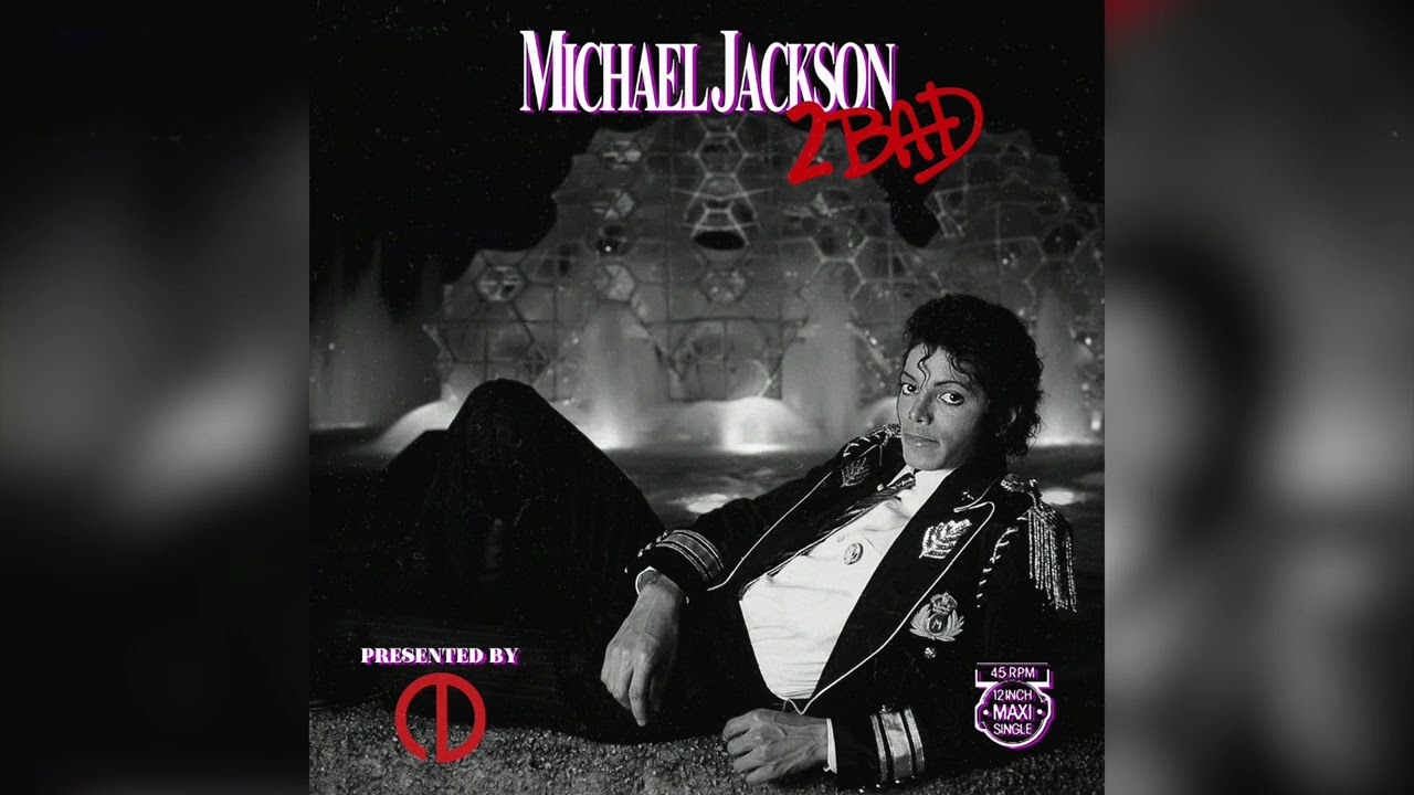 Michael Jackson - 2 Bad (80s Mix) [12" Version] - YouTube