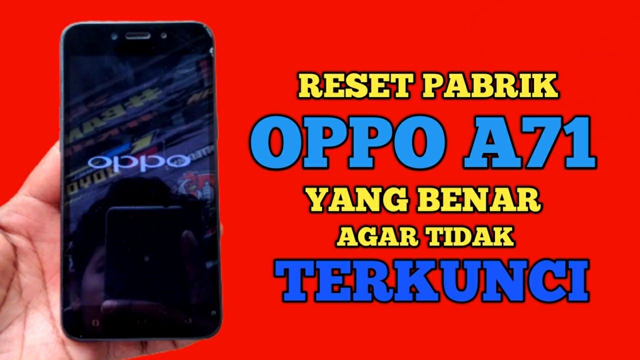 cara reset pengaturan pabrik oppo A71 yang benar - YouTube