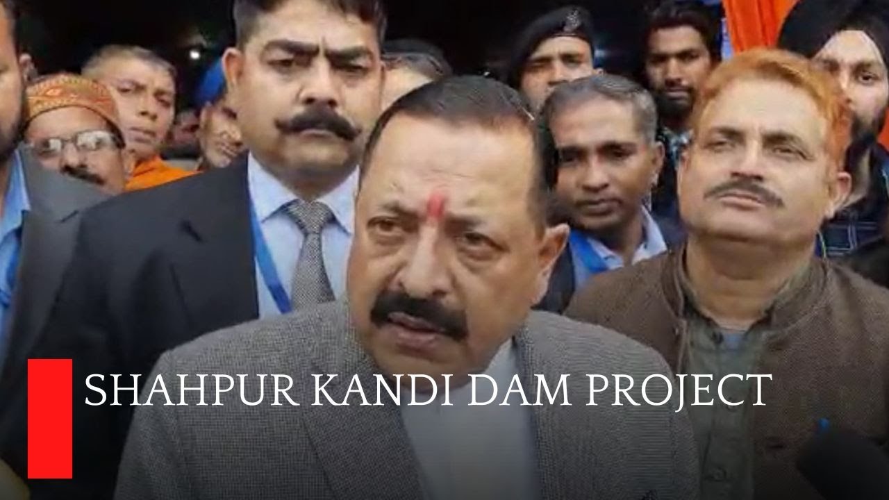 Shahpur Kandi Dam Project Not Violative Of Indus Water Treaty: Jitendra ...