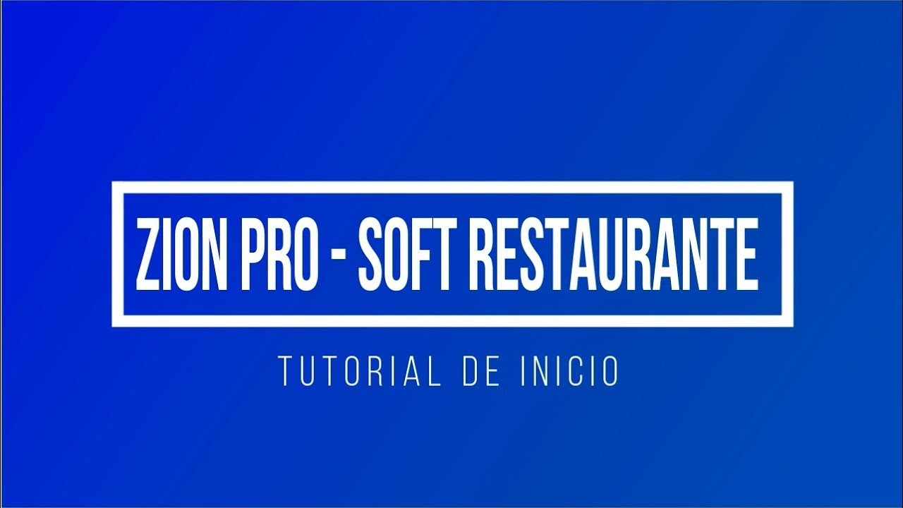 Video 1. Aprende a usar el software para restaurantes ZION PRO en solo ...