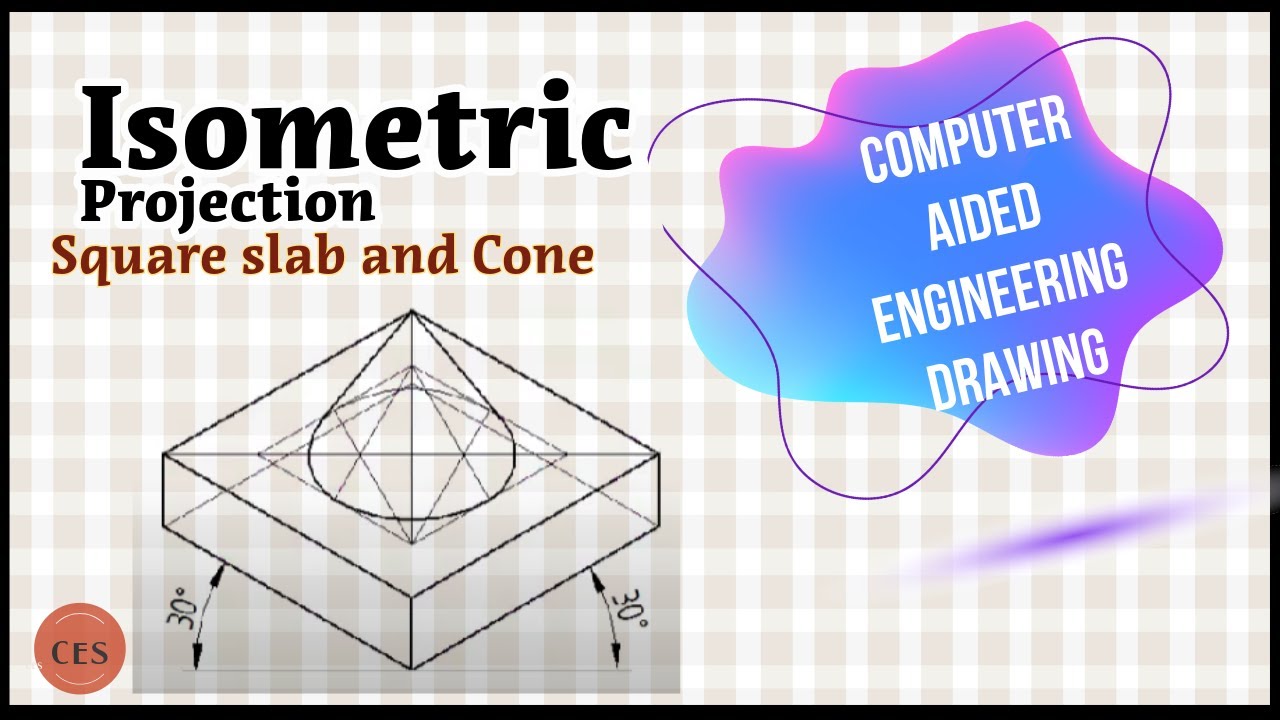 Isometric projection of a square slab and cone using Solid Edge - YouTube