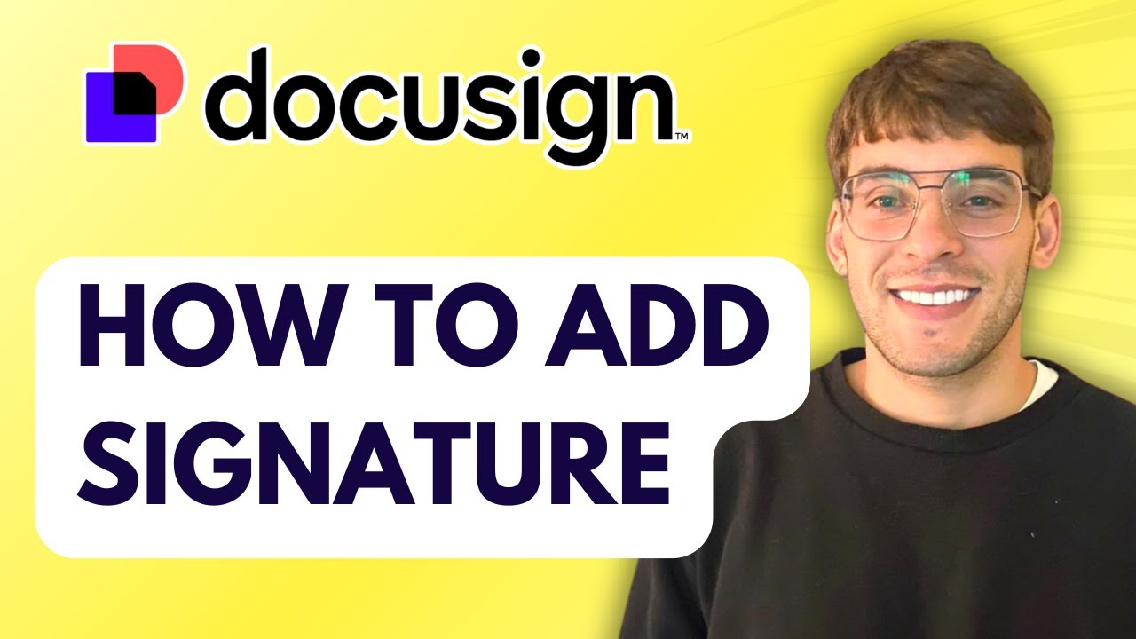 How to Add Signature in Docusign [2026 Full Guide] - YouTube