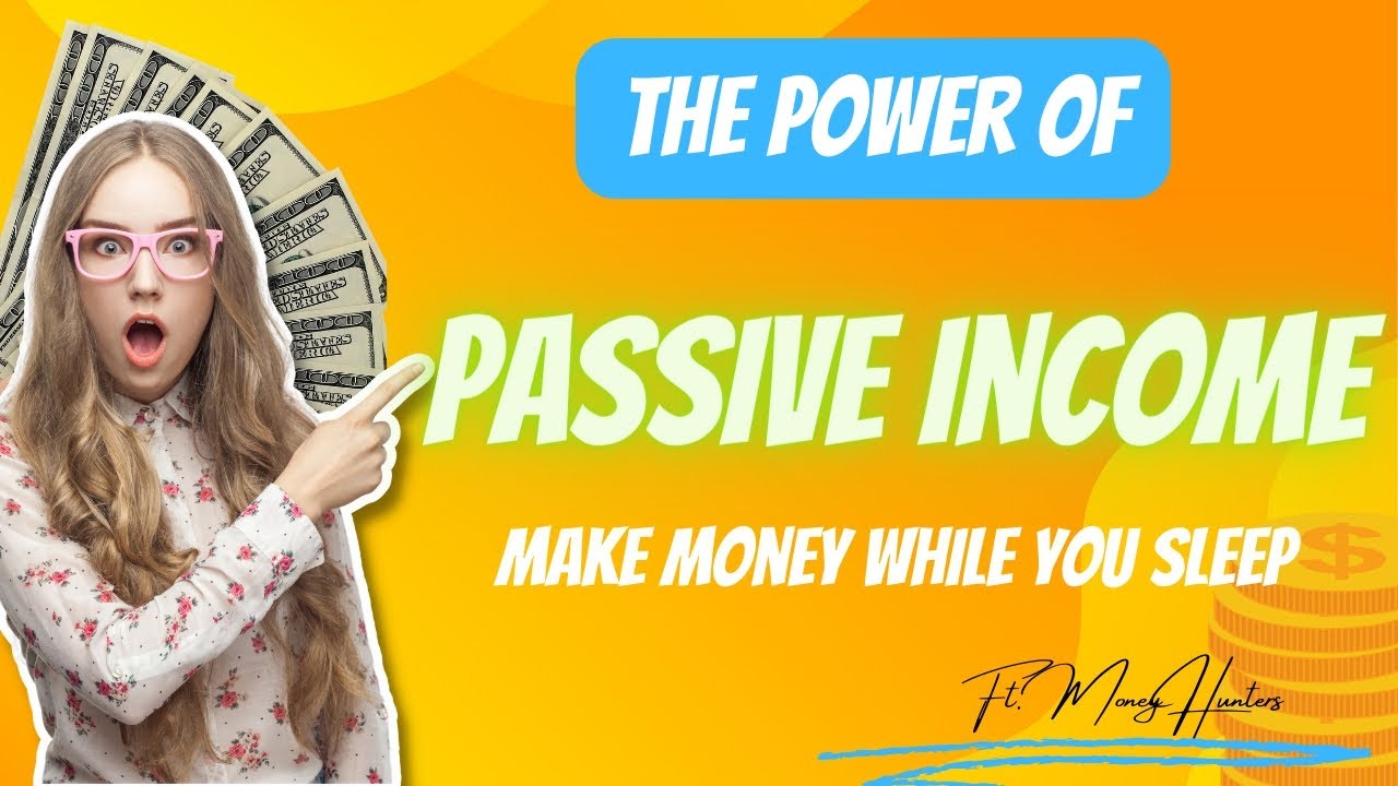 The Power of Passive Income|Make money while you sleep 😴💸💸💸|ft.Money ...