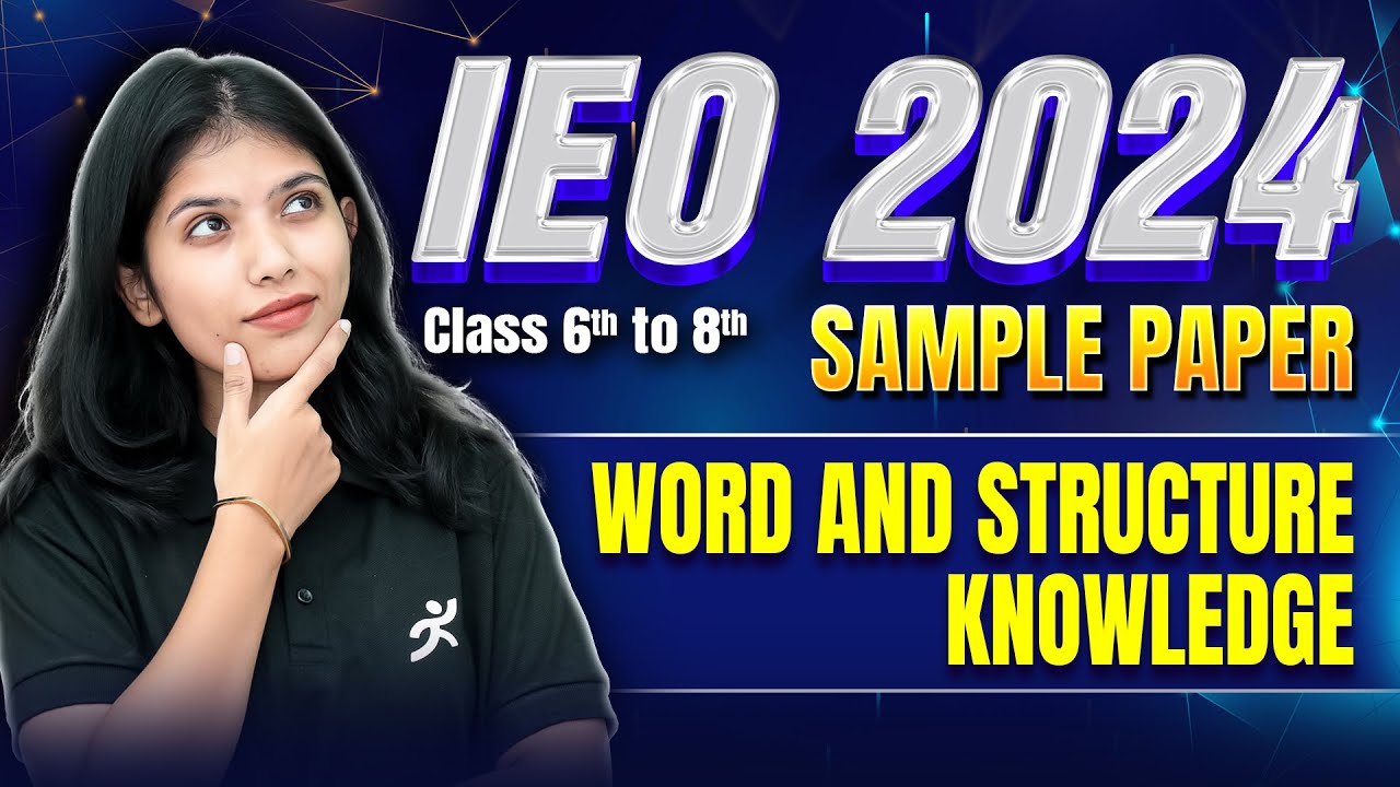 IEO 2024 Word and Structure Knowledge ! | Class 6th to 8th | Sample ...