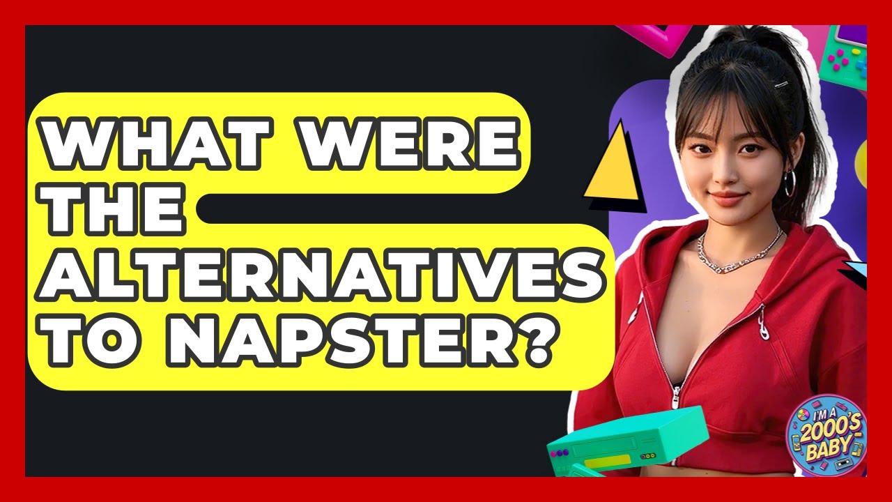 What Were The Alternatives To Napster? - I'm a 2000s Baby - YouTube