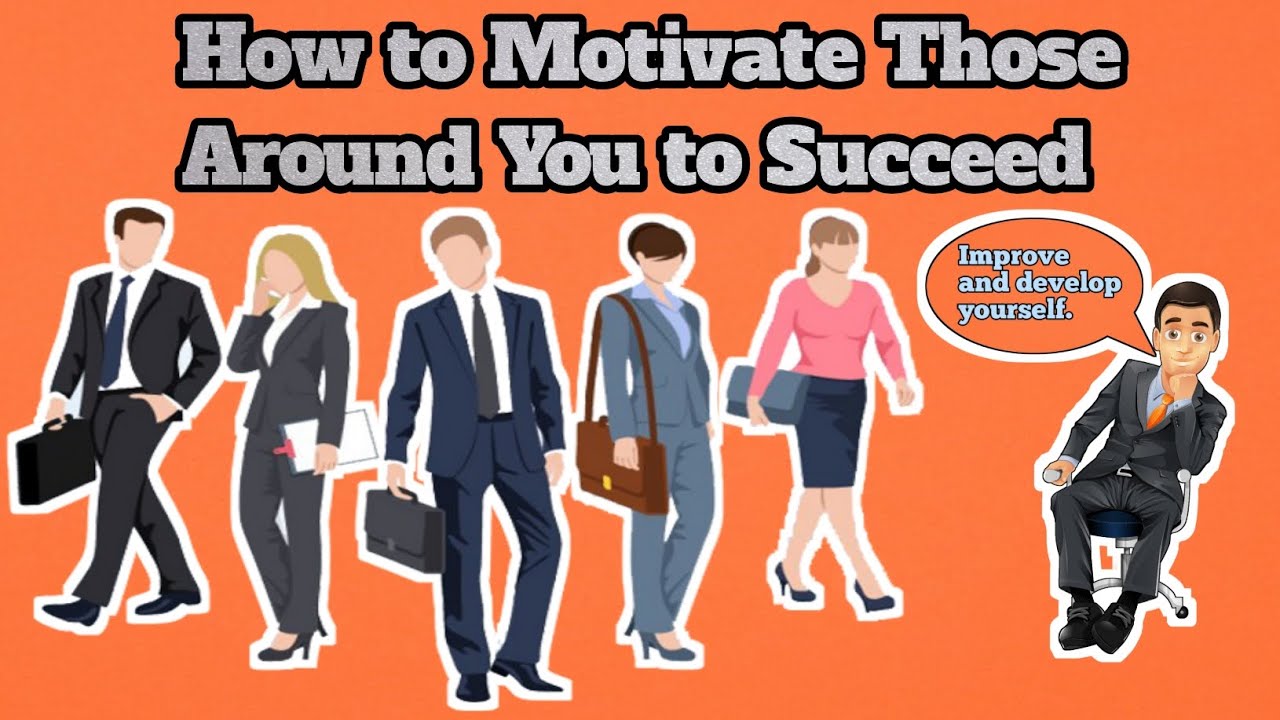 The Art of Motivation: How to Motivate Those Around You to Succeed ...