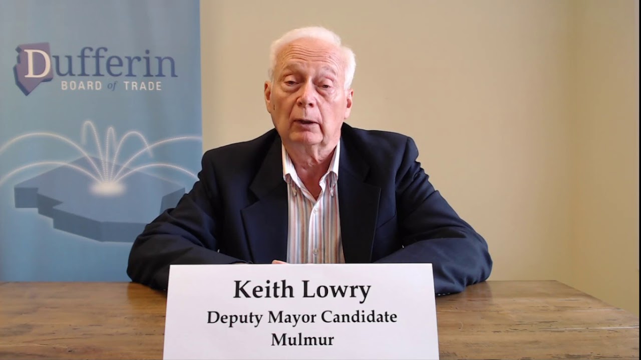 Keith Lowry - Deputy Mayoral Candidate, Mulmur - YouTube