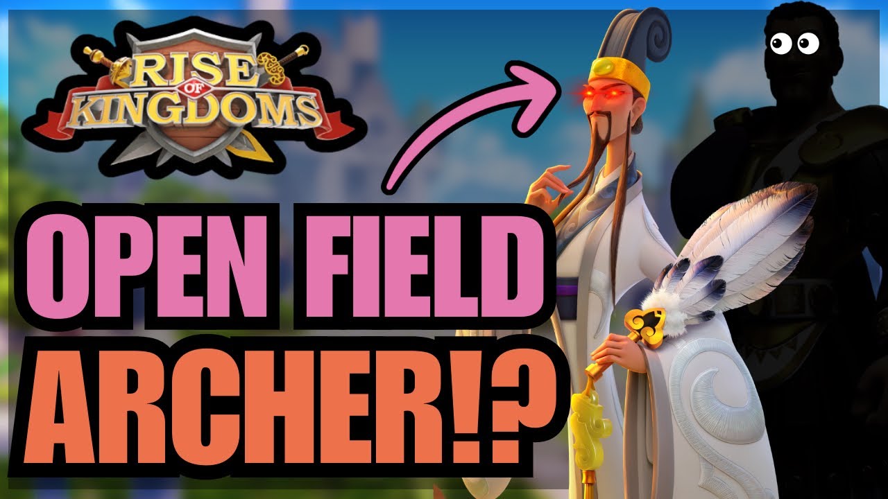 NEW Open Field Archer Commander! CRAZY HEAL + BUFFS? Rise of Kingdoms ...