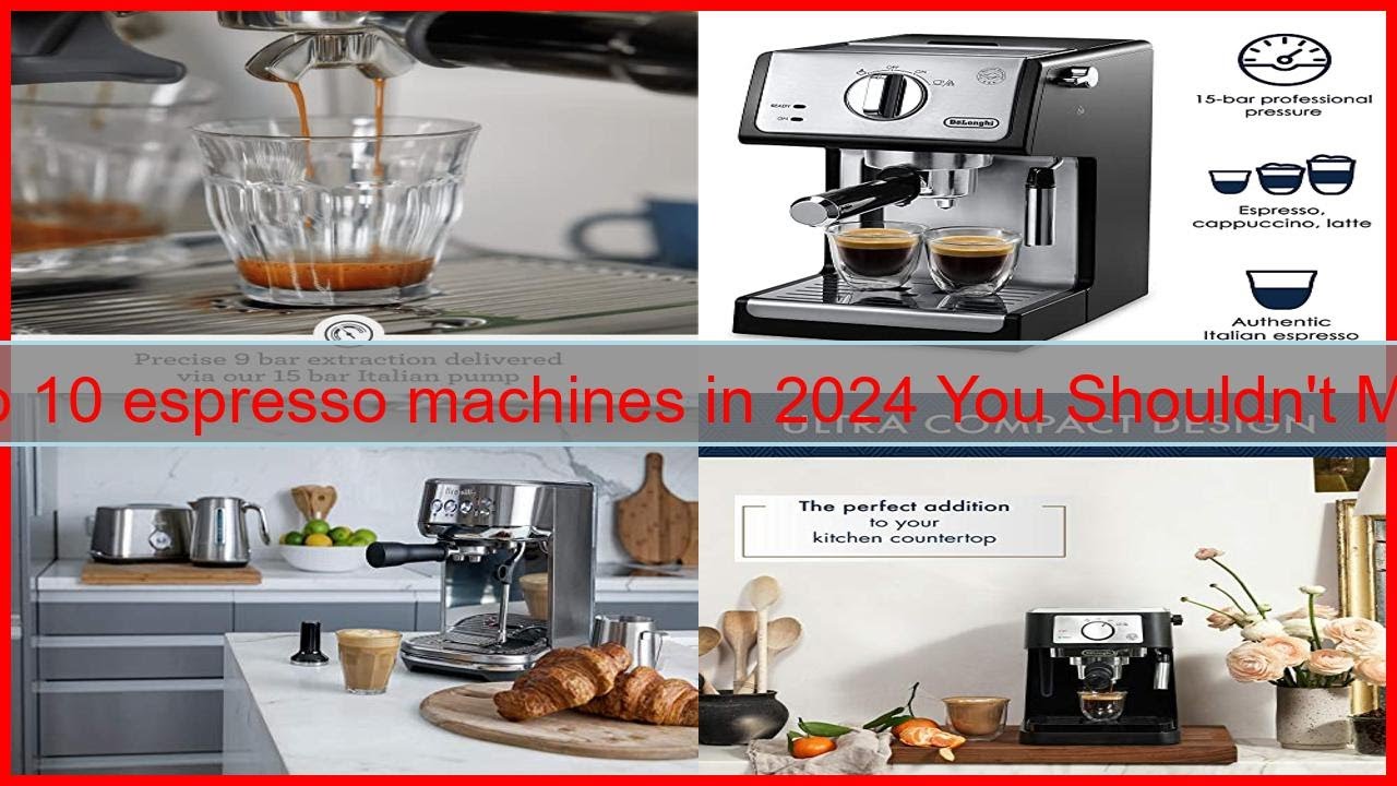 Top 10 espresso machines in 2024 You Shouldn't Miss - YouTube