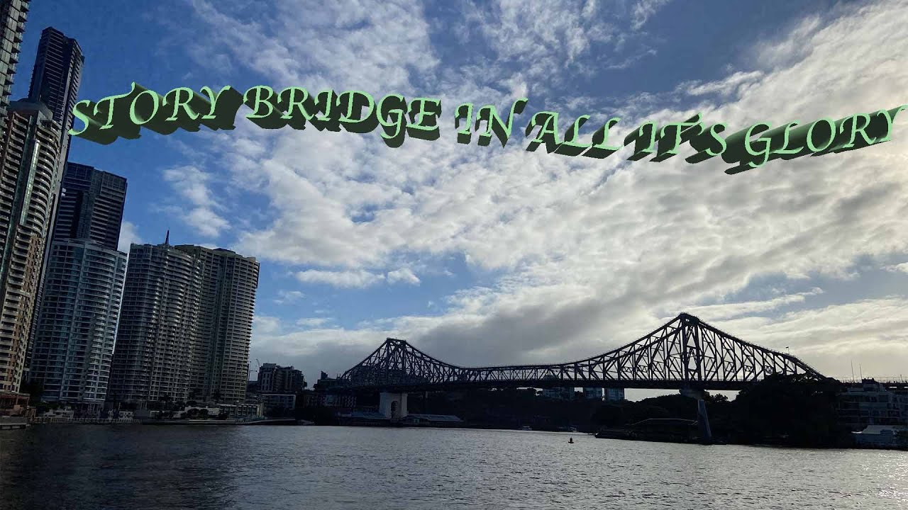 A day in Brisbane City Part 3 | Story Bridge 🌉 | Howard Smith Wharf ...