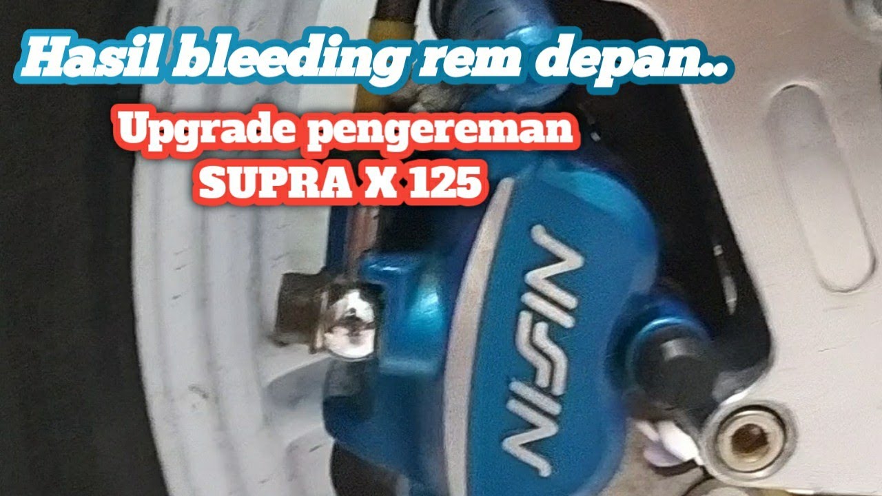 Review hasil bleeding rem depan Supra x 125 - YouTube