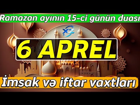 Ramazan ayının 15-ci günün duası - İmsak və iftar vaxtları