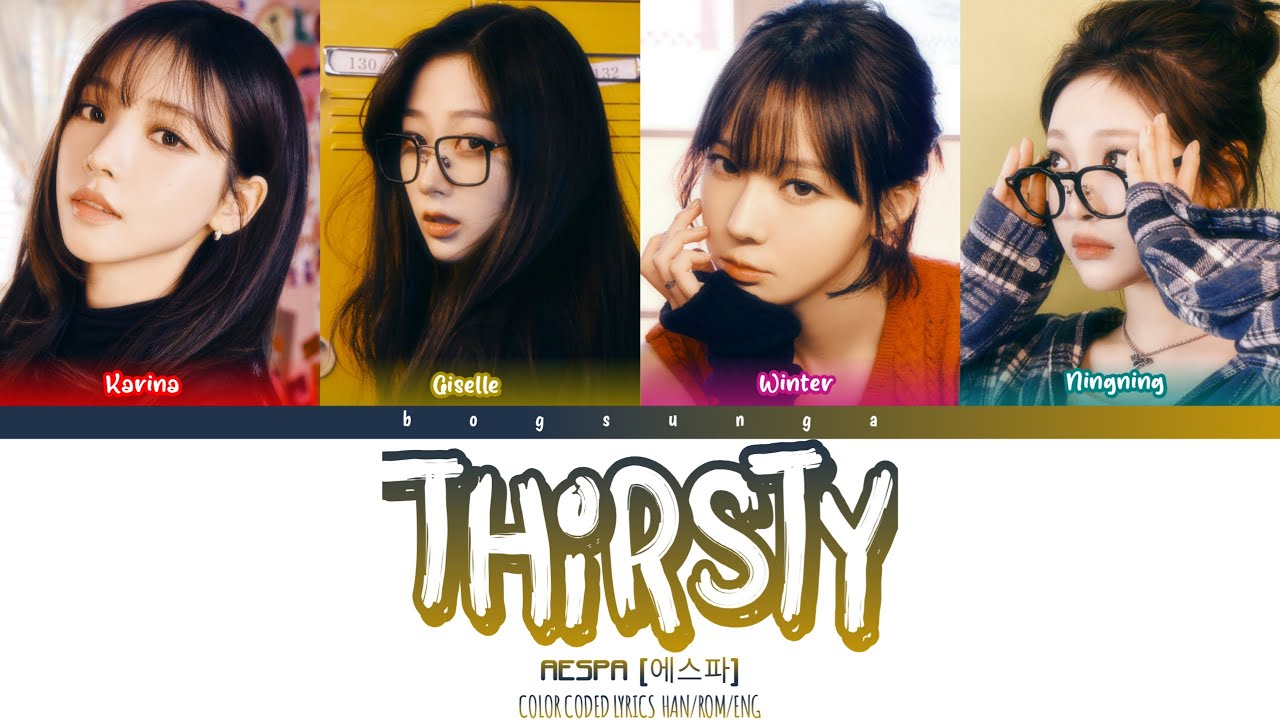 AESPA (에스파) - THIRSTY COLOR CODED LYRICS (HAN/ROM/ENG) - YouTube