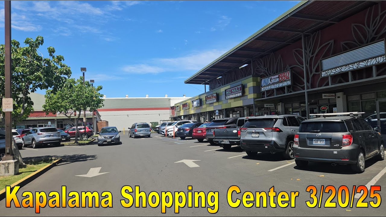 4K Kapalama Shopping Center 3/20/25 #kapalamashoppingcenter # ...