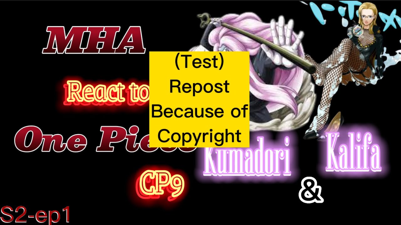 REPOST CUZ BLOCKED-MHA react to One Piece Kalifa🧼& Kumadori🦁(S2e1 ...