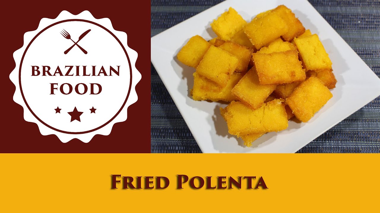 Fried Polenta - Everyday Brazilian Food - Recipe 0751 - YouTube