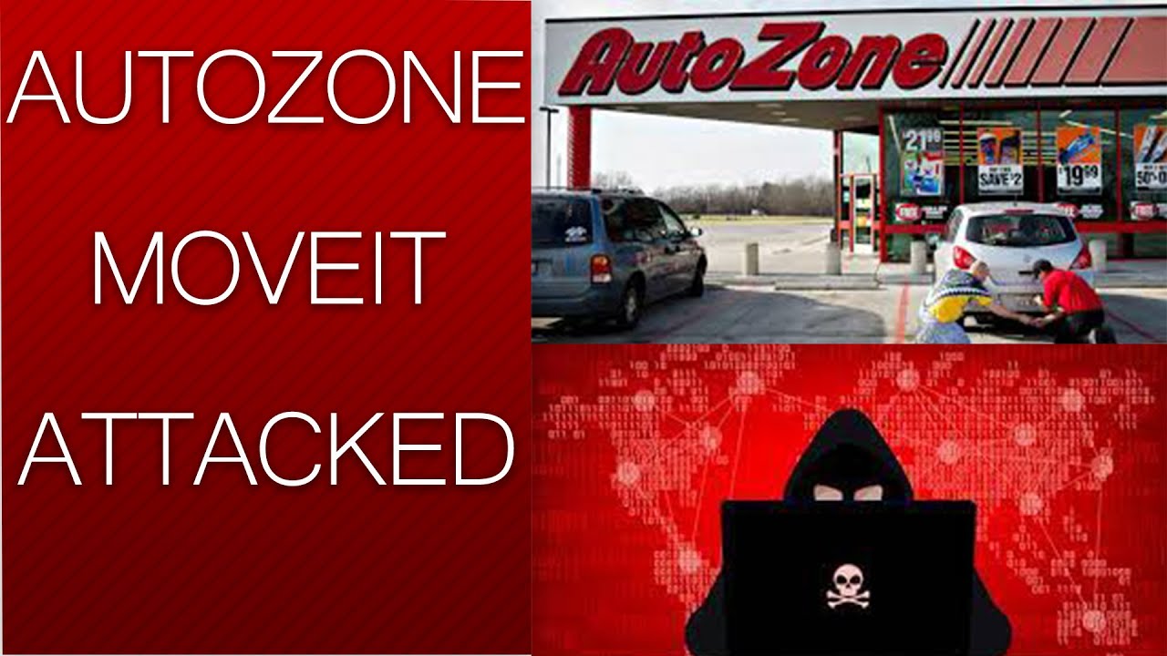 AutoZone MoveIT File Software Cyber Security Breach. Hackers Clop ...