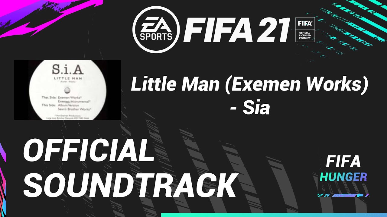 FIFA 21 | Official Soundtrack | Little Man (Exemen Works) - Sia - YouTube