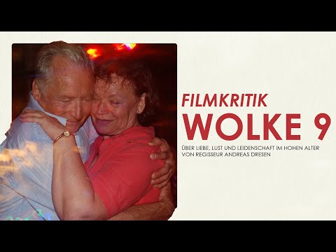 WOLKE 9 | Kritik/Review | Liebe und Lust endet nicht im hohen Alter