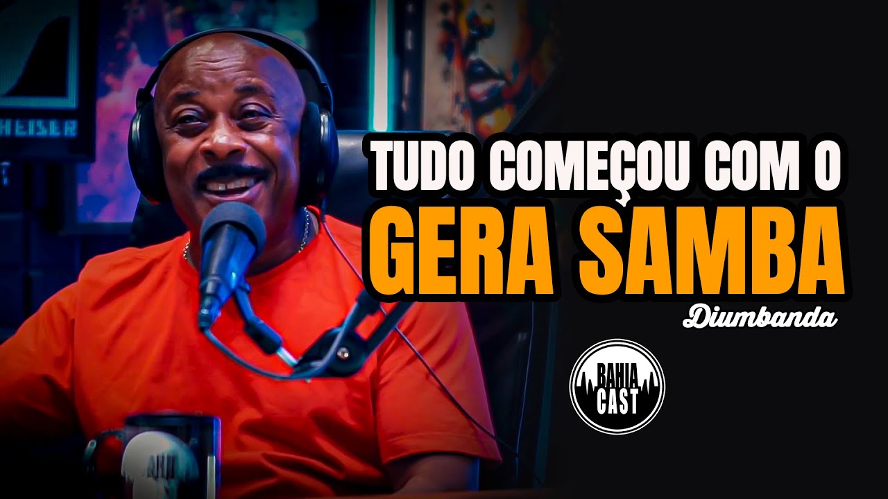 Diumbanda fez parte do início do GERA SAMBA. Essa história você fica ...