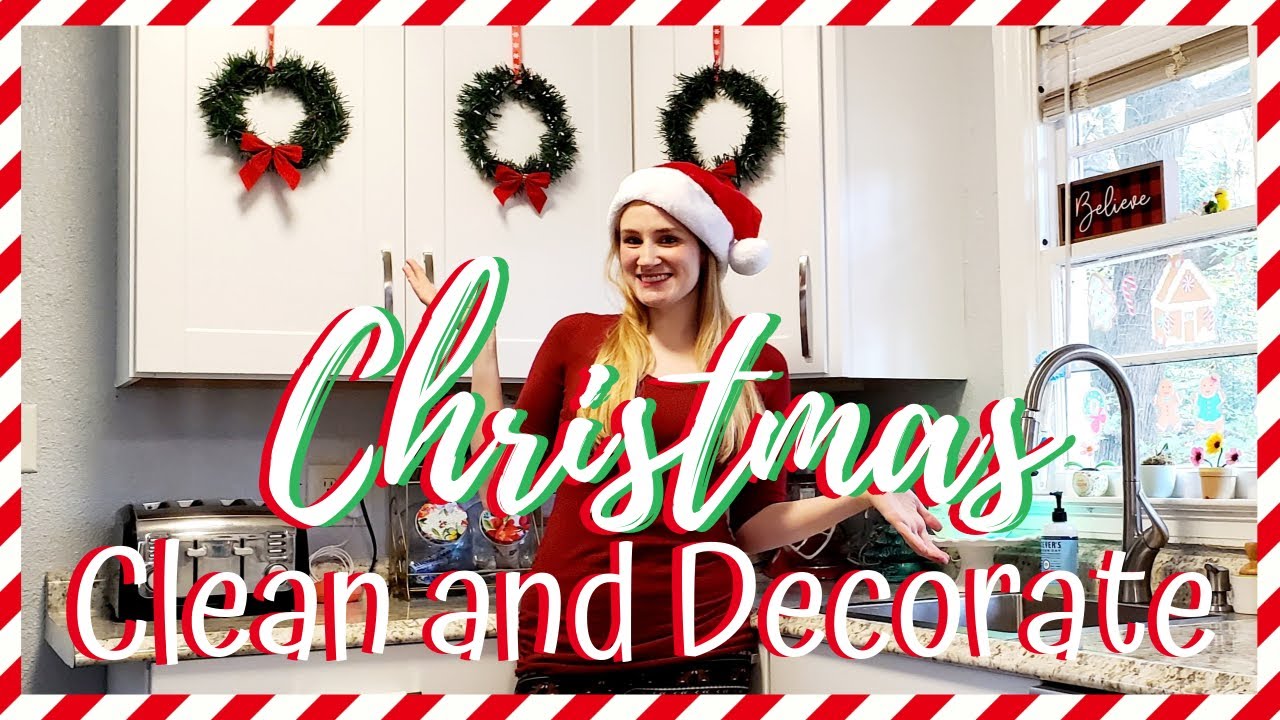 CHRISTMAS CLEAN AND DECORATE WITH ME 2020 / WHOLE HOUSE DECORATE ...