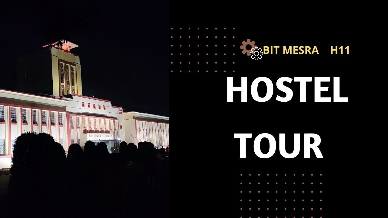 BIT Mesra Hostel Tour | | Hostel 11 #bitmesra #ranchi - YouTube