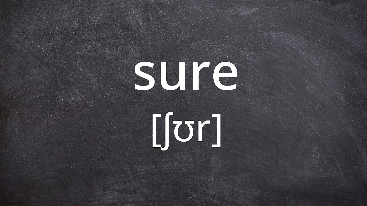 SURE Pronunciation in American English - YouTube