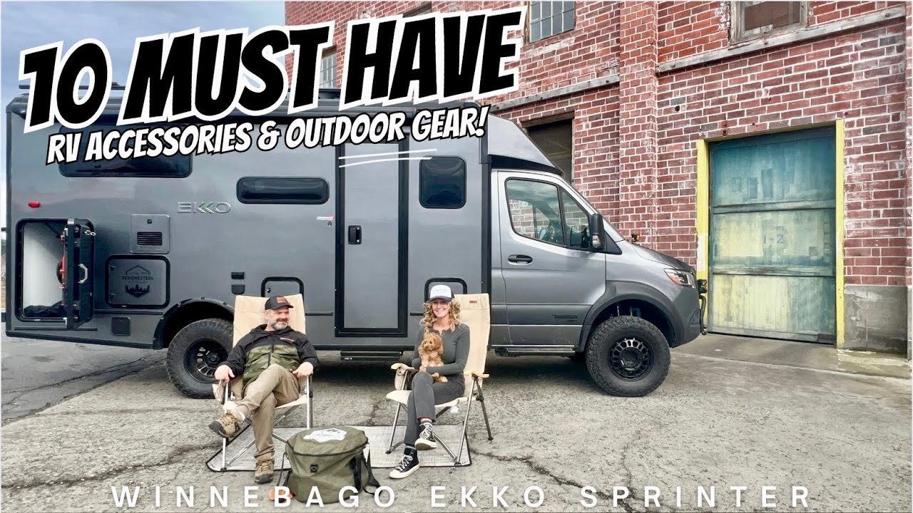 10 MUST HAVE RV ACCESSORIES AND OUTDOOR GEAR! WINNEBAGO EKKO SPRINTER ...