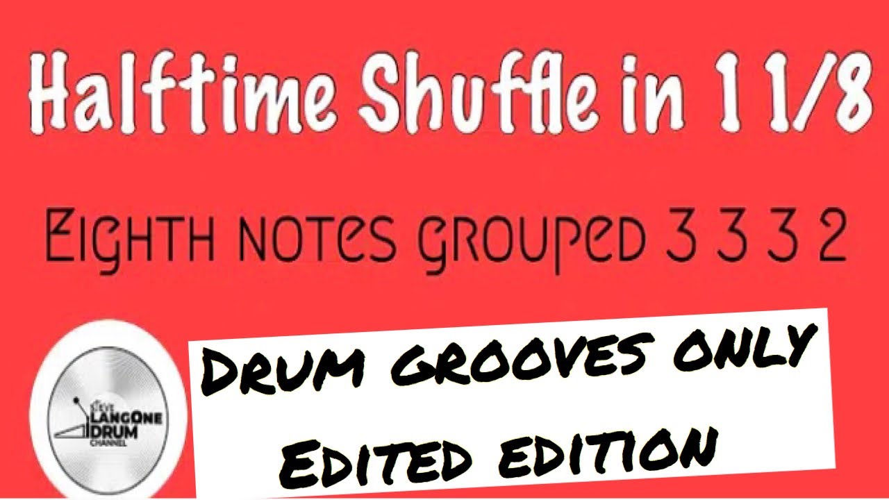 11/8 Half Time Shuffle, drum grooves only - YouTube