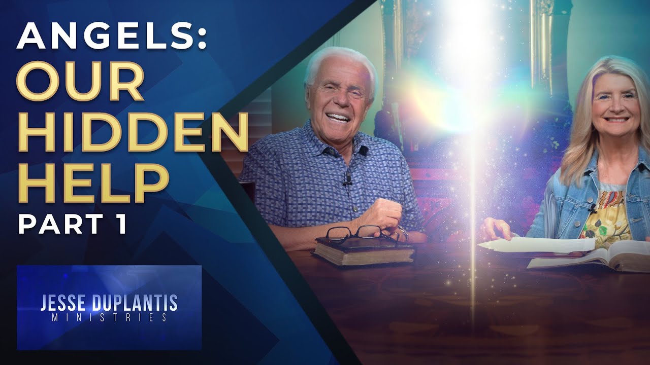 Angels: Our Hidden Help, Part 1 | Jesse & Cathy Duplantis - YouTube