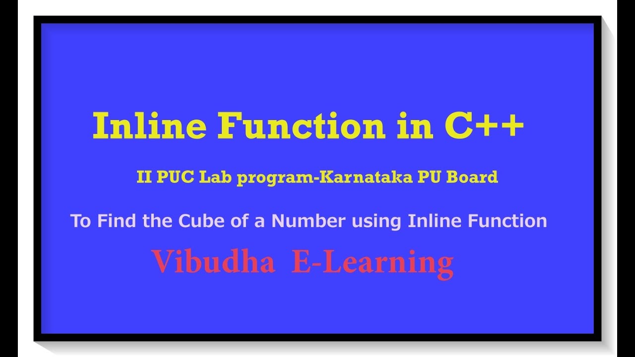 Program To Find Cube Of A Number Using Inline Function YouTube Program To Find Cube Of A Number Using Inline Function YouTube