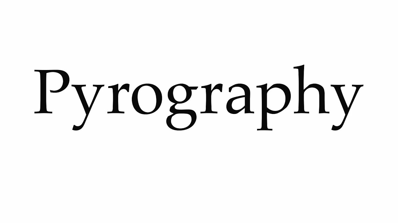 How to Pronounce Pyrography - YouTube