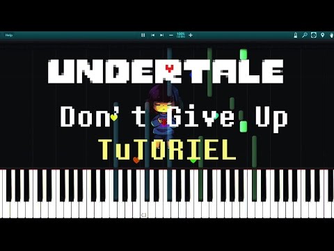 Undertale - Don't Give Up (Synthesia Tutorial)