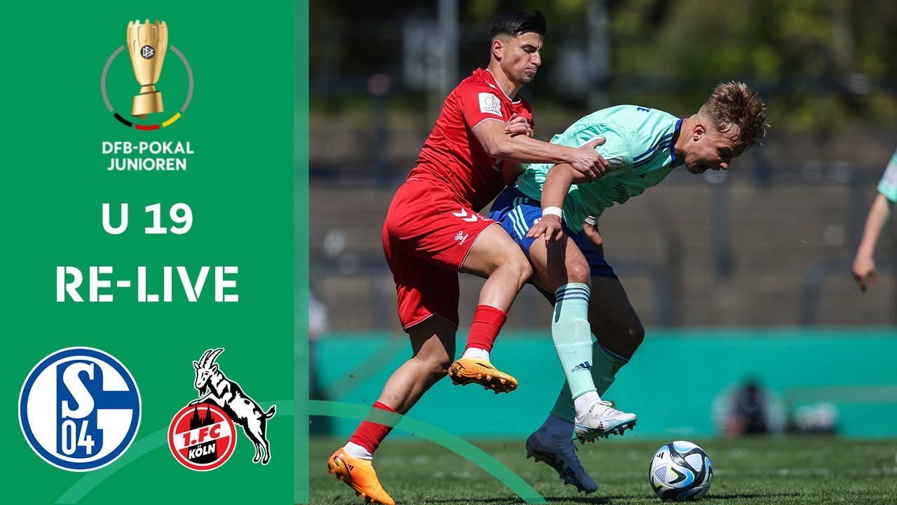 FC Schalke 04 U19 vs. 1. FC Köln U19 | FINAL | DFB Juniors Cup - YouTube