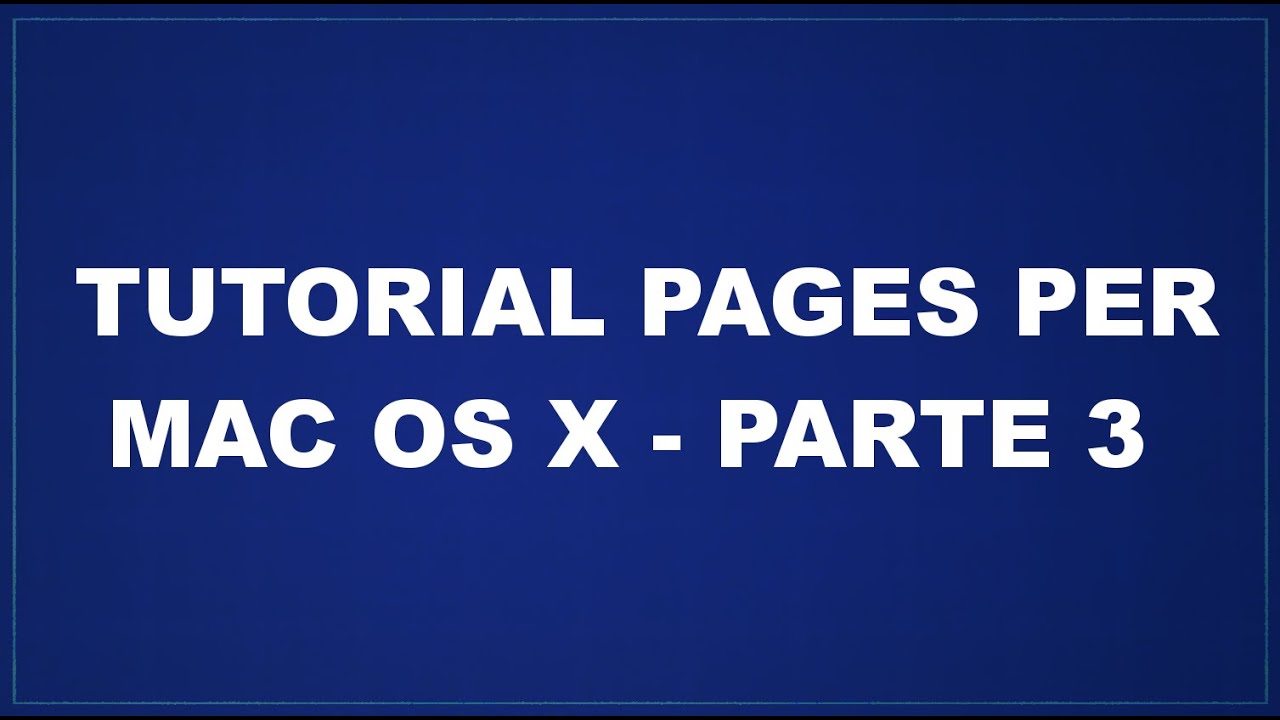 Tutorial di Pages per Mac OS X - Parte 3 - YouTube