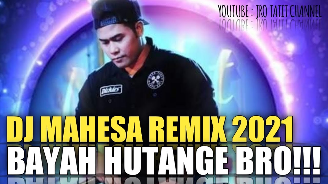 Bayah Hutange Bro - DJ MAHESA - YouTube