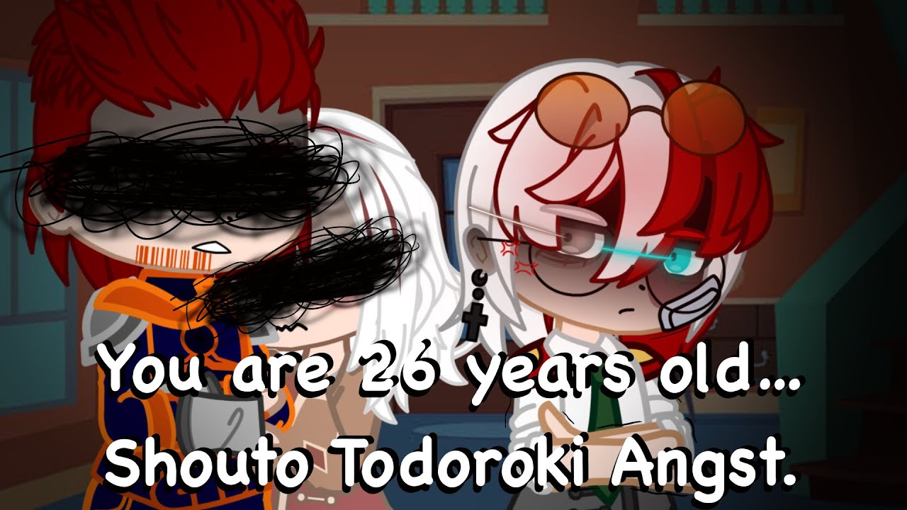 - You are almost 26 years old - Shouto Todoroki Angst - Meme - MHA/BNHA ...