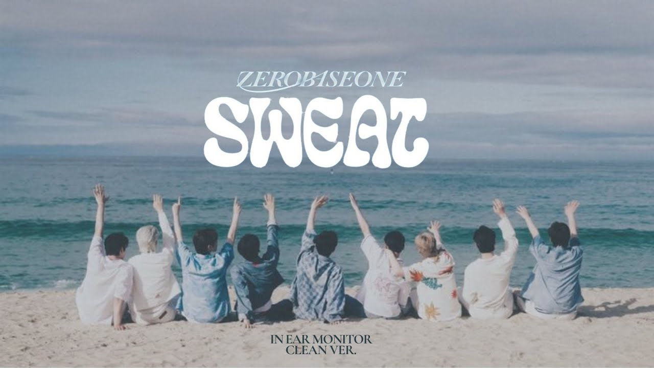 SWEAT - ZB1 | in ear monitor mix (clean ver.) | use headphones - YouTube