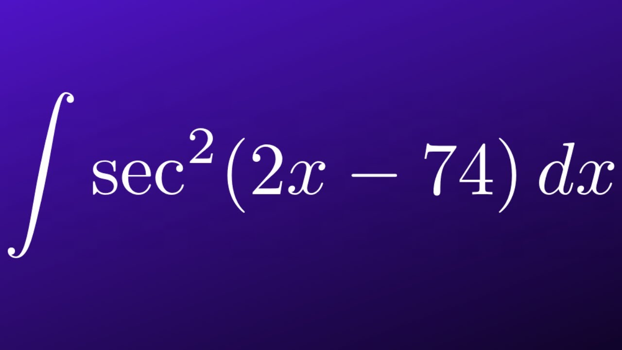 Integral Of Sec 2 2x 74 YouTube integral-of-sec-2-2x-74-youtube