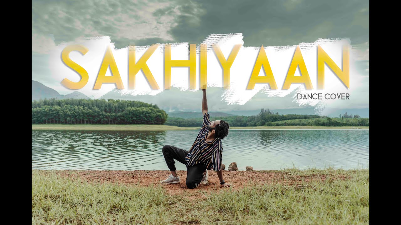 SAKHIYAAN | Maninder Buttar | Anish AL Choreography | - YouTube