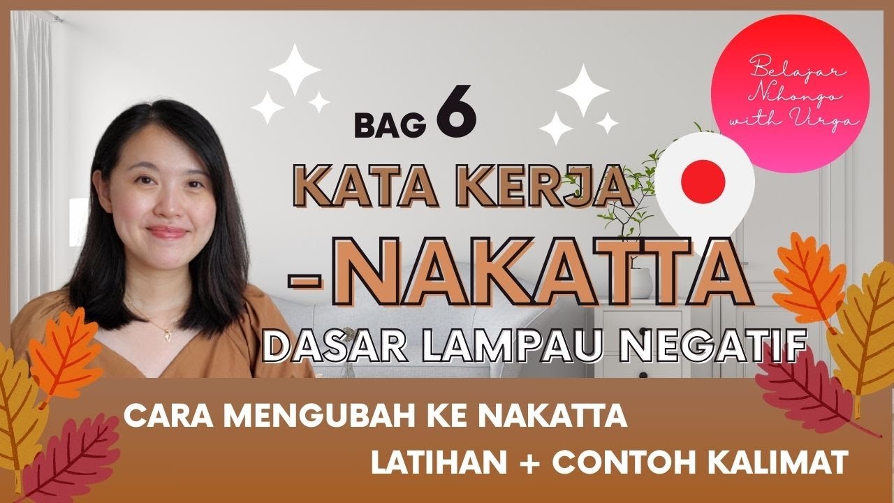BELAJAR BAHASA JEPANG: KATA KERJA DASAR NEGATIF なかった NAKATTA - YouTube