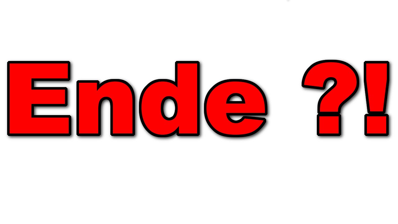 Ende????????????????????????????????????????????? - YouTube