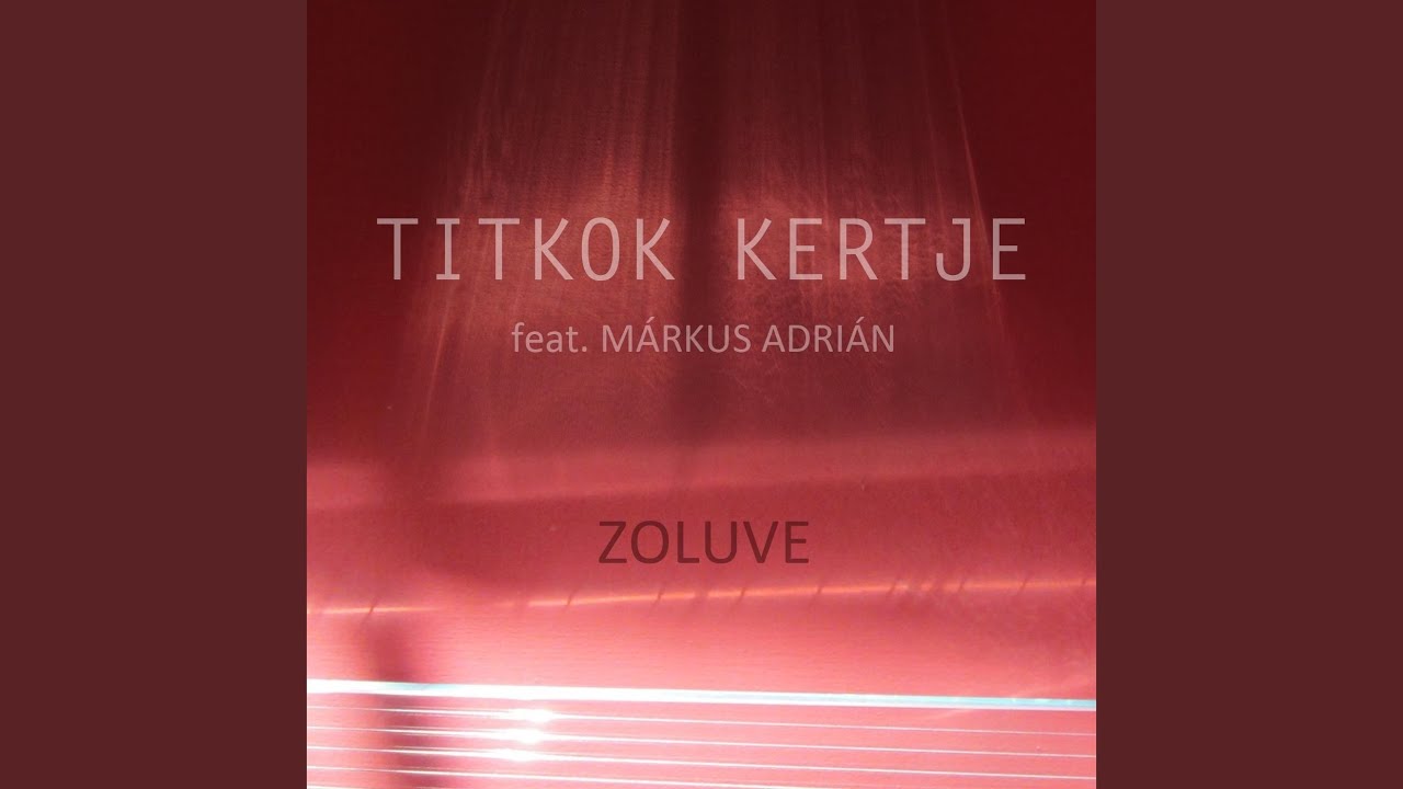 Titkok kertje (feat. Márkus Adrián) - YouTube