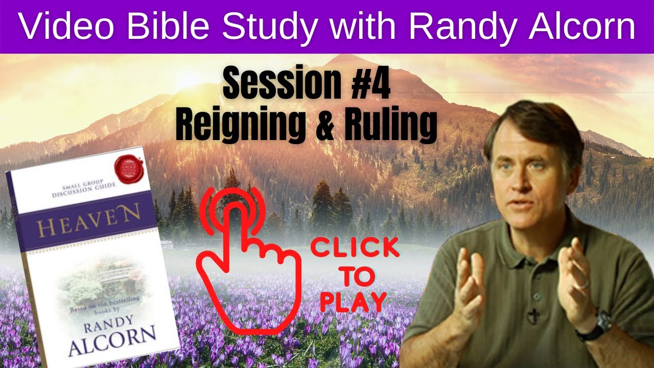 Video Bible Study with Randy Alcorn - Session #4 - YouTube