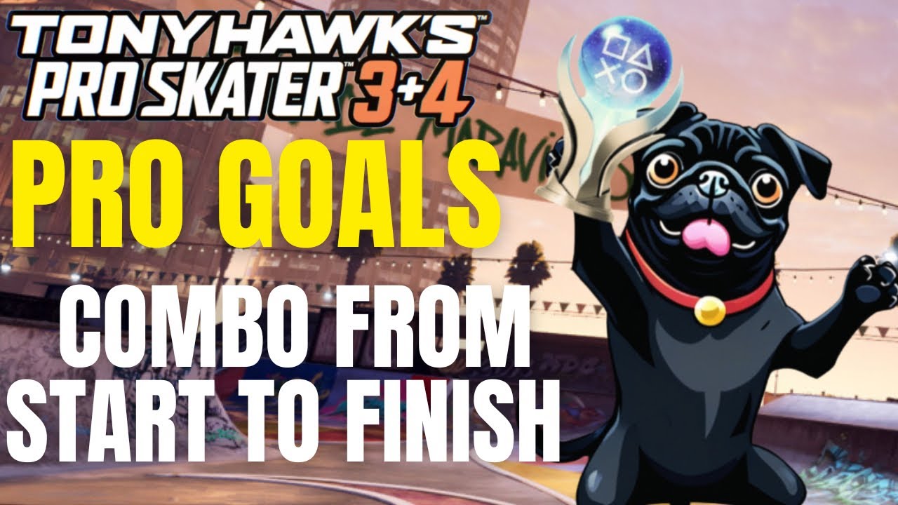 Tony Hawk’s Pro Skater 3 & 4 - Pro Goals - Combo From Start To Finish ...