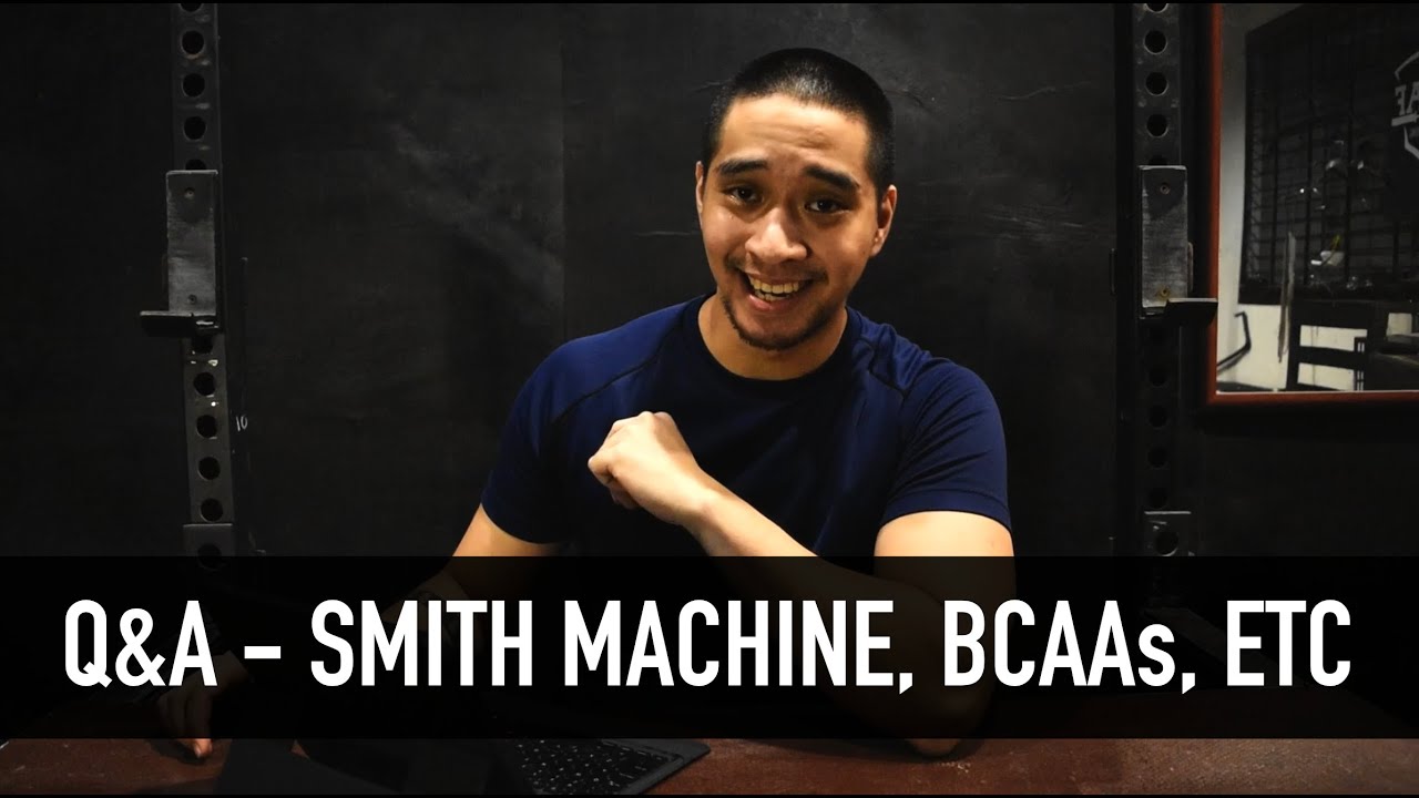 Q&A - How I View the Smith Machine and BCAAs, Differences in Stance ...