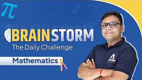 Mathematics: Brainstorm Series for JEE Aspirants - YouTube